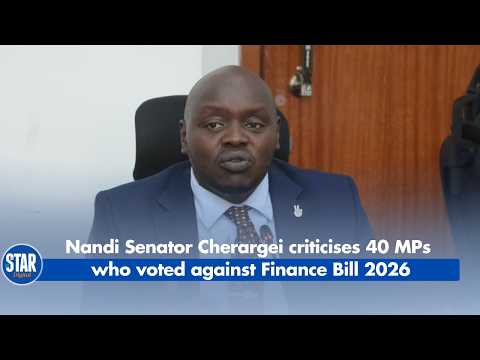 Nandi Senator Cherargei criticises 40 MPs who voted against Finance ...